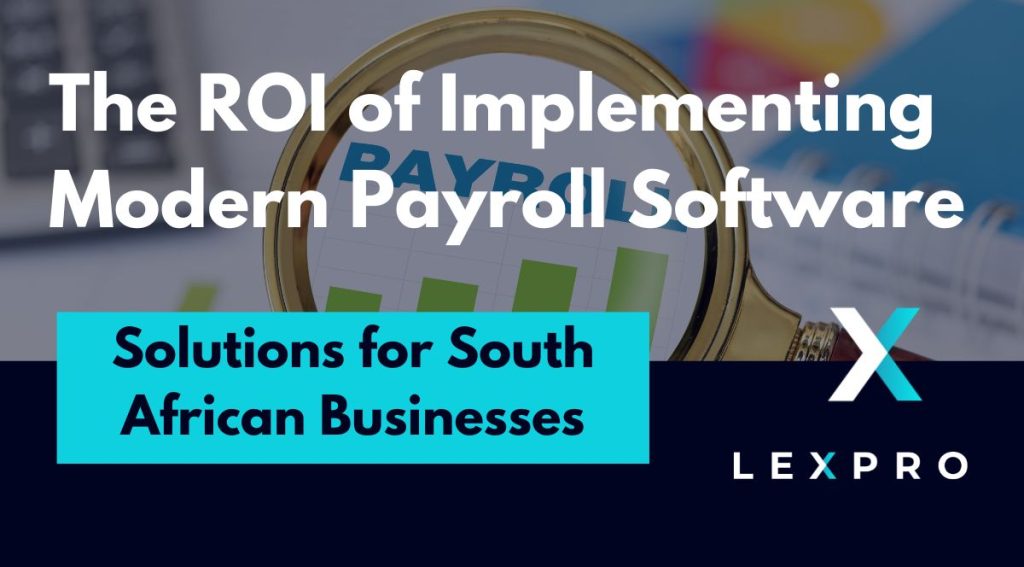 Payroll Software ROI | South African Business Benefits